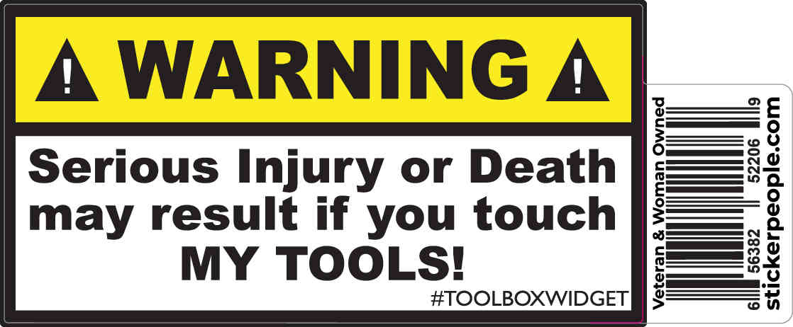 Serious Injury Warning Sticker | Toolbox Widget – Toolbox Widget USA